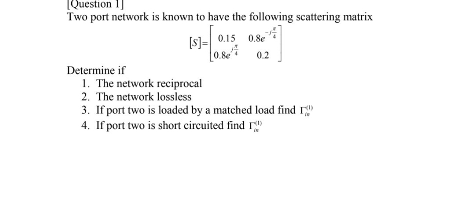 Solved [Question 1]Two port network is ﻿known to ﻿have the | Chegg.com