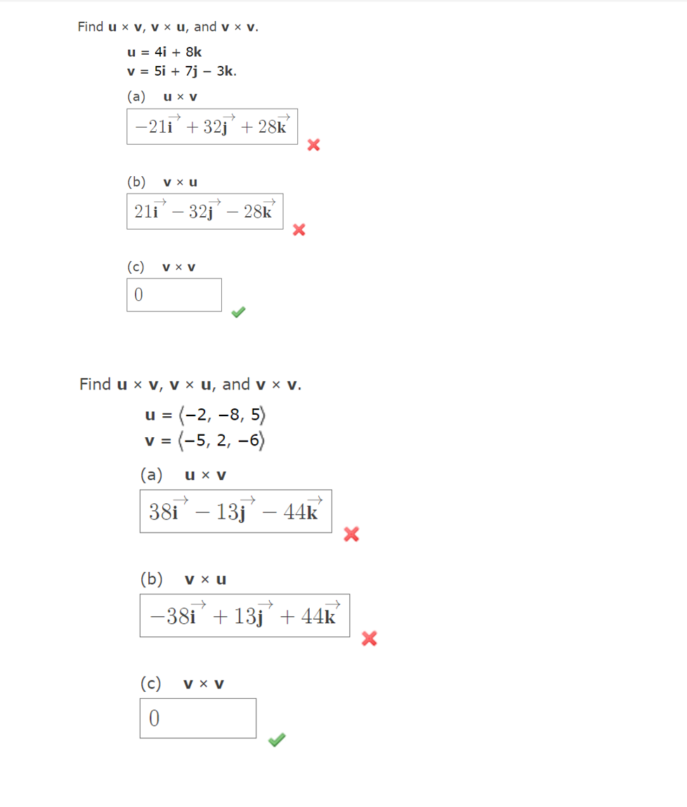 Solved Find u×v,v×u, and v×v. u=4i+8kv=5i+7j−3k. (a) u×v (b) | Chegg.com