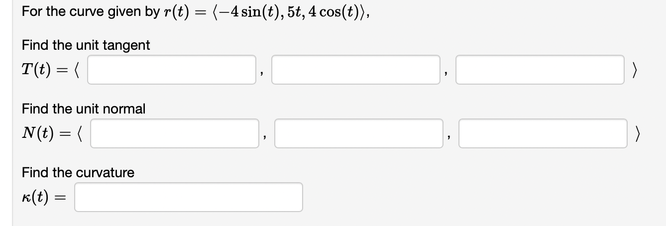 Solved For the curve given by r(t)= −4sin(t),5t,4cos(t) , | Chegg.com