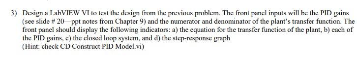 3) Design a LabVIEW VI to test the design from the | Chegg.com