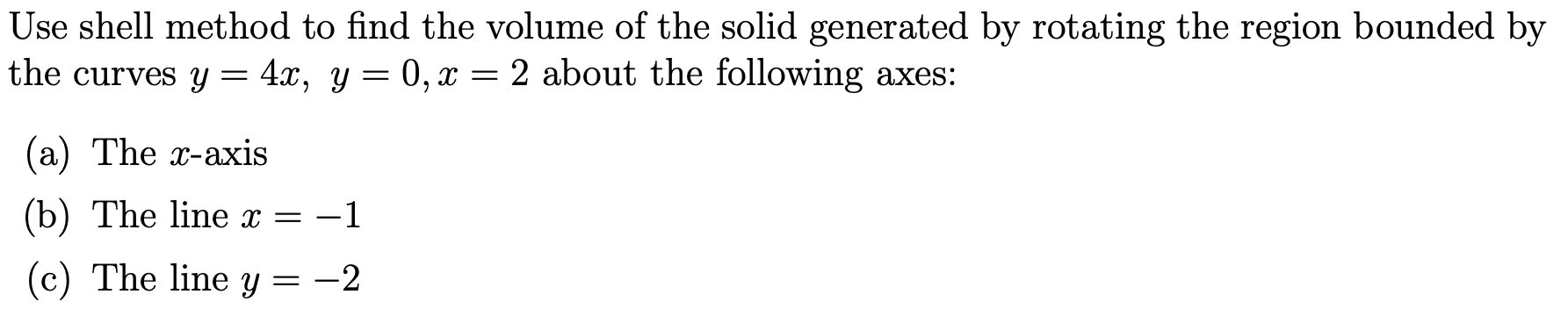 Solved Use shell method to find the volume of the solid | Chegg.com