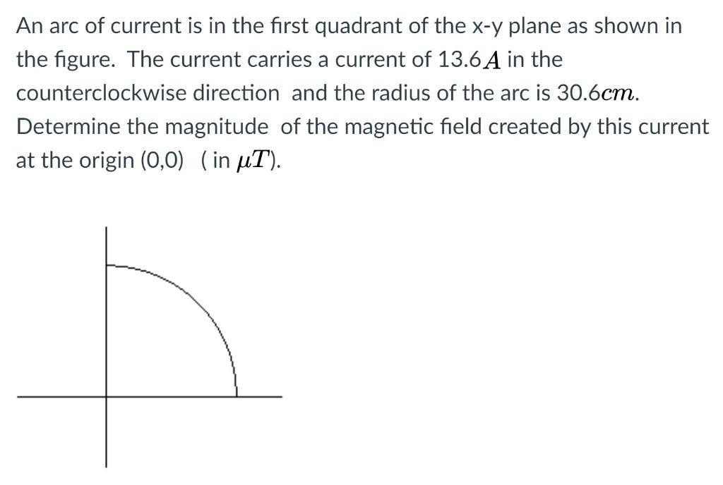 Solved An arc of current is in the first quadrant of the x-y | Chegg.com