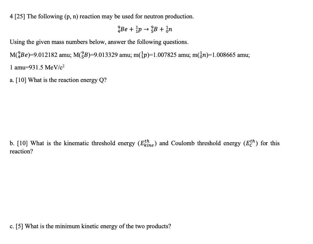 Solved 4 [25] The following (p, n) reaction may be used for | Chegg.com