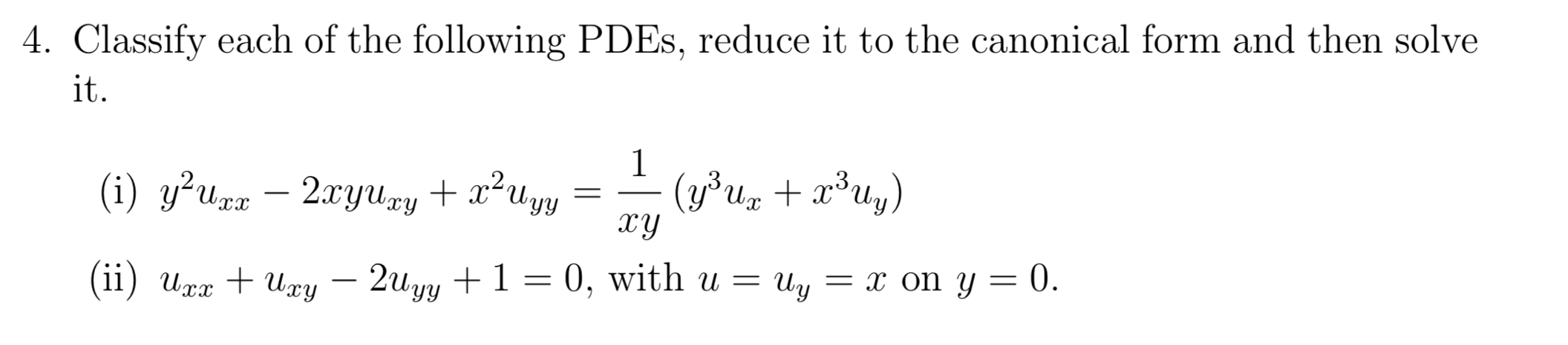 Solved 4. Classify each of the following PDEs, reduce it to | Chegg.com