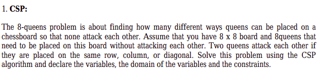 Solved 1. CSP: The 8-queens problem is about finding how | Chegg.com