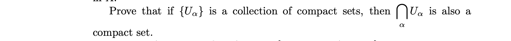 Solved Prove that if {Uα} is a collection of compact sets, | Chegg.com