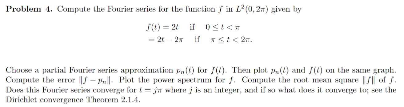Solved Problem 4. Compute the Fourier series for the | Chegg.com