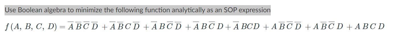 Solved Use Boolean algebra to minimize the following | Chegg.com