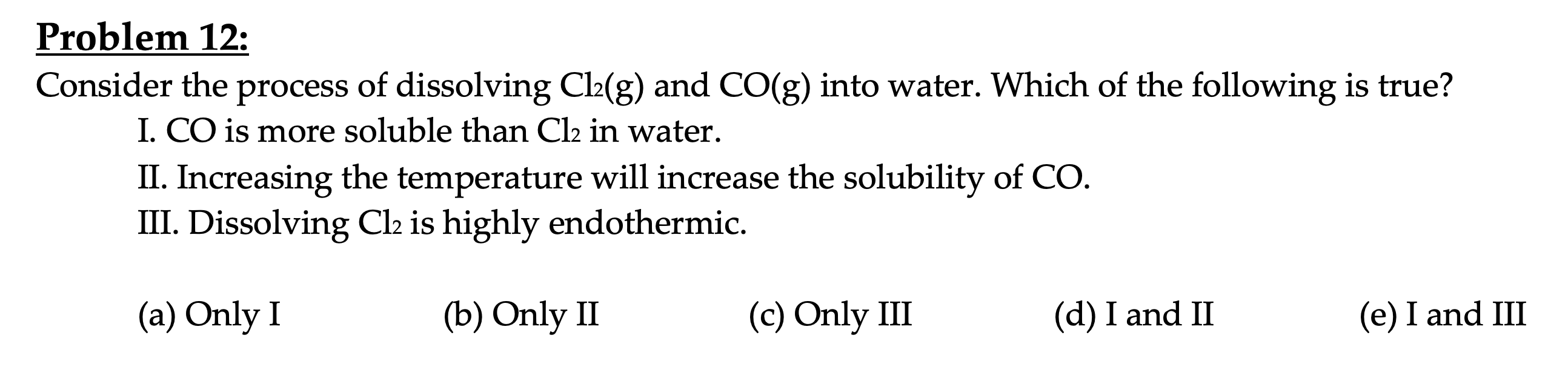 Solved Consider the process of dissolving Cl2( g) and CO(g) | Chegg.com
