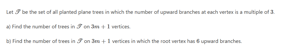Let T be the set of all planted plane trees in which | Chegg.com