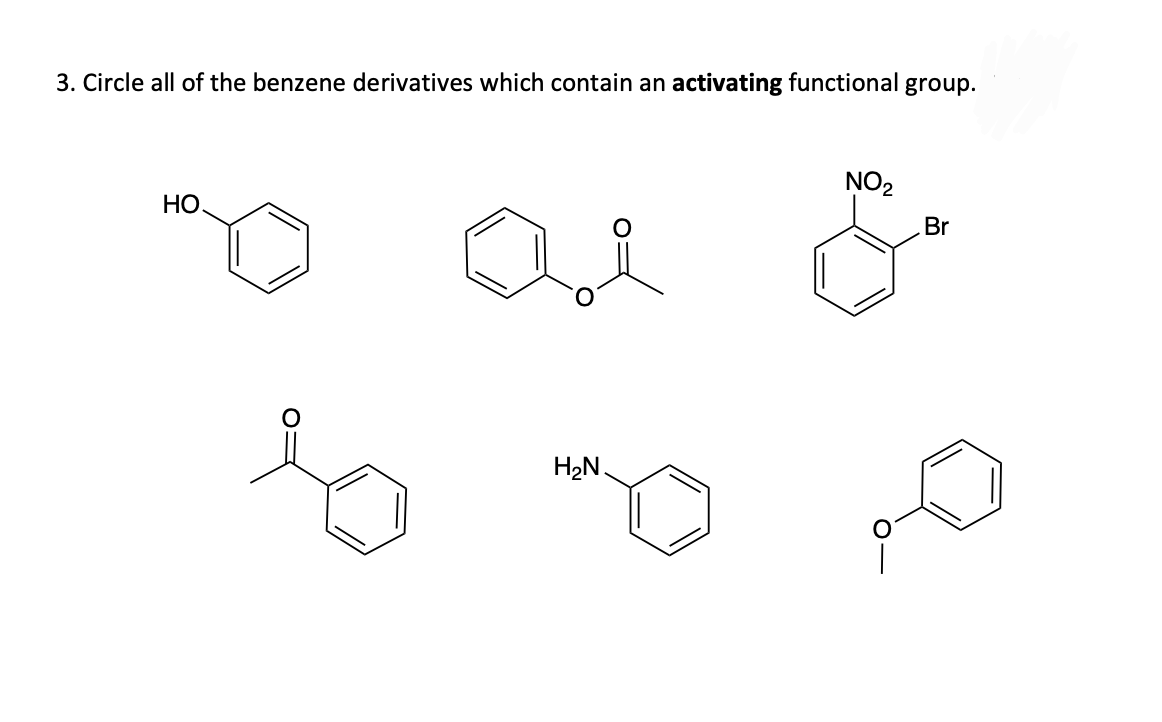 Solved 3. Circle all of the benzene derivatives which | Chegg.com