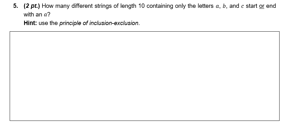 Solved How many different strings of length 10 containing | Chegg.com