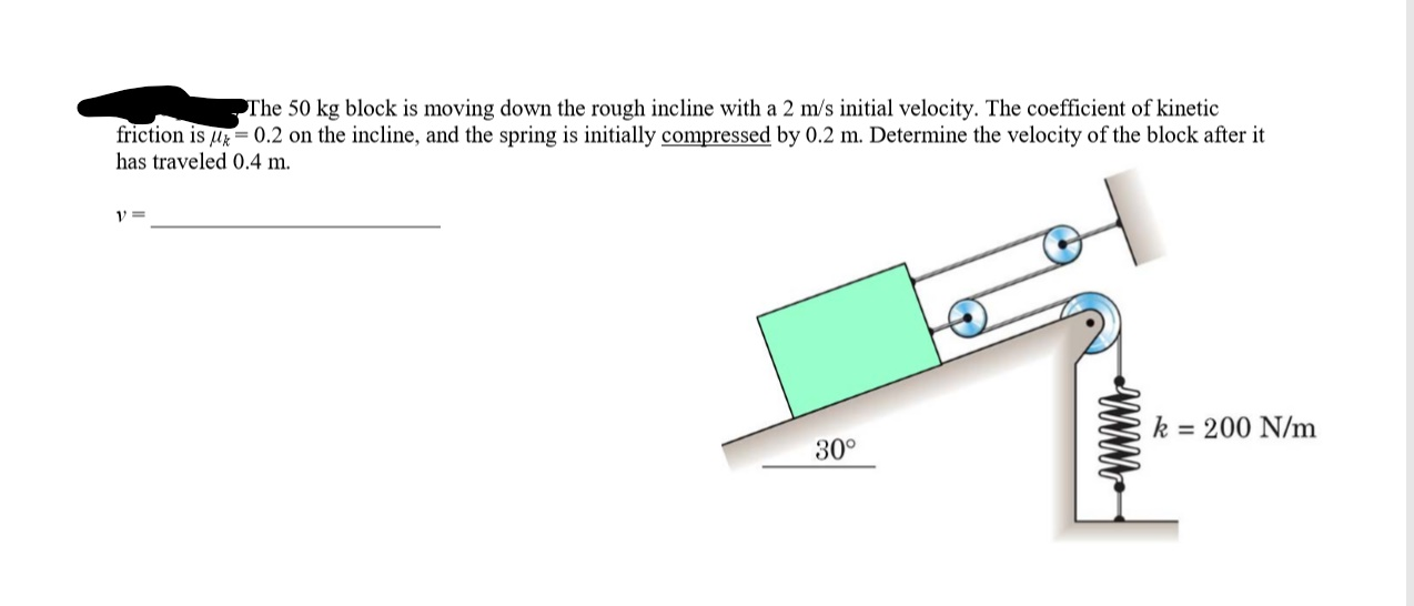 Solved The 50 kg block is moving down the rough incline with | Chegg.com