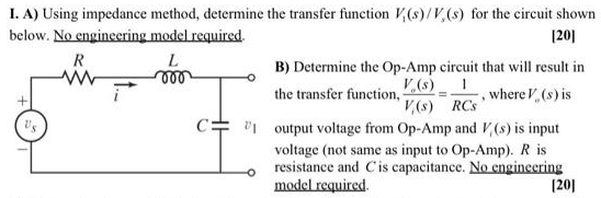 Solved o 1. A) Using impedance method, determine the | Chegg.com