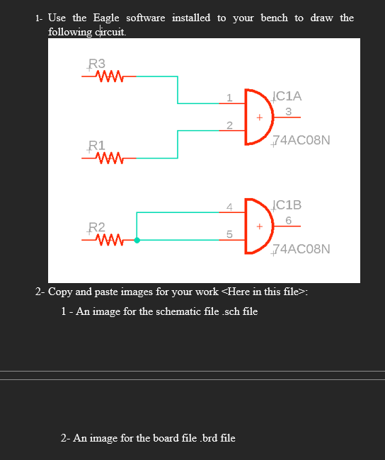 1- Use the Eagle software installed to your bench to | Chegg.com