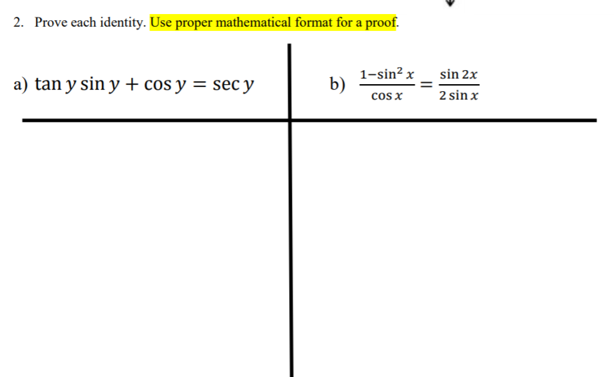 Solved 2. Prove each identity. Use proper mathematical | Chegg.com