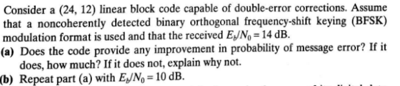 Solved Consider A 24 12 Linear Block Code Capable Of