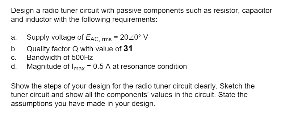 Solved Design a radio tuner circuit with passive components | Chegg.com