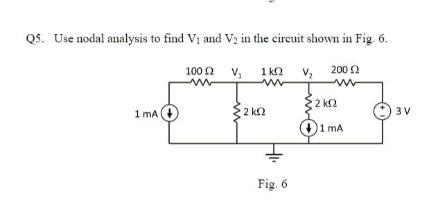 Solved Q5. Use nodal analysis to find V1 and V2 in the | Chegg.com