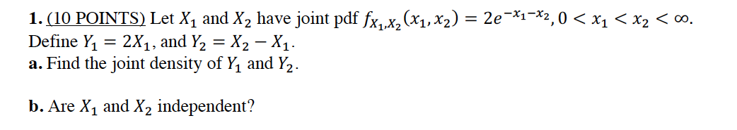 Solved 1. (10 POINTS) Let X and X2 have joint pdf fx1,x2(x1, | Chegg.com