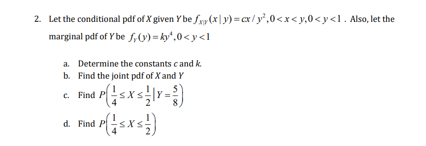 Solved 2. Let the conditional pdf of X given Y be | Chegg.com