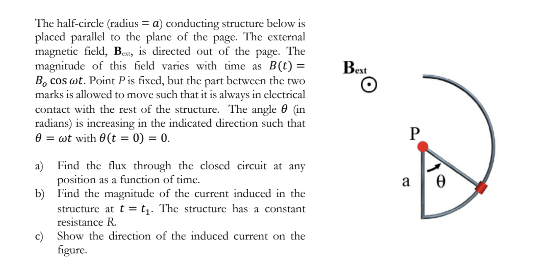 Solved The half-circle (radius =a ) ﻿conducting structure | Chegg.com