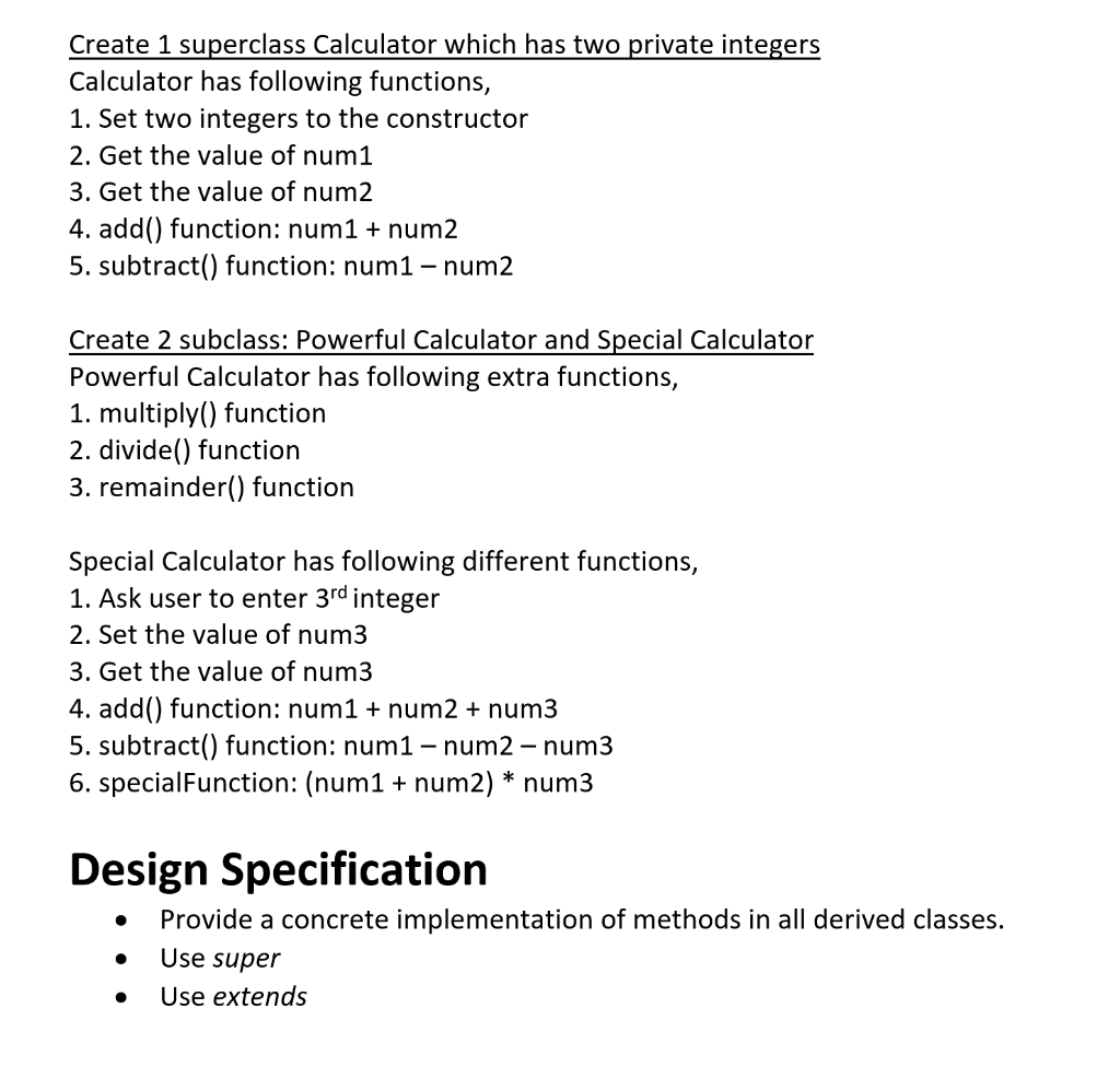 Solved Create 1 superclass Calculator which has two private | Chegg.com