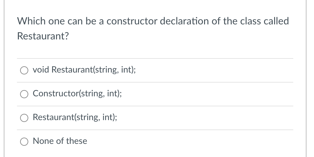 Solved Which one can be a constructor declaration of the | Chegg.com