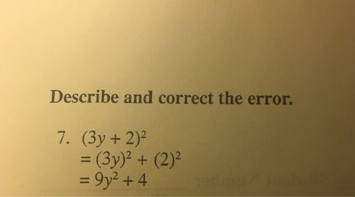 Solved Describe and correct the error. (3y + 2)^2 = (3y)^2 | Chegg.com