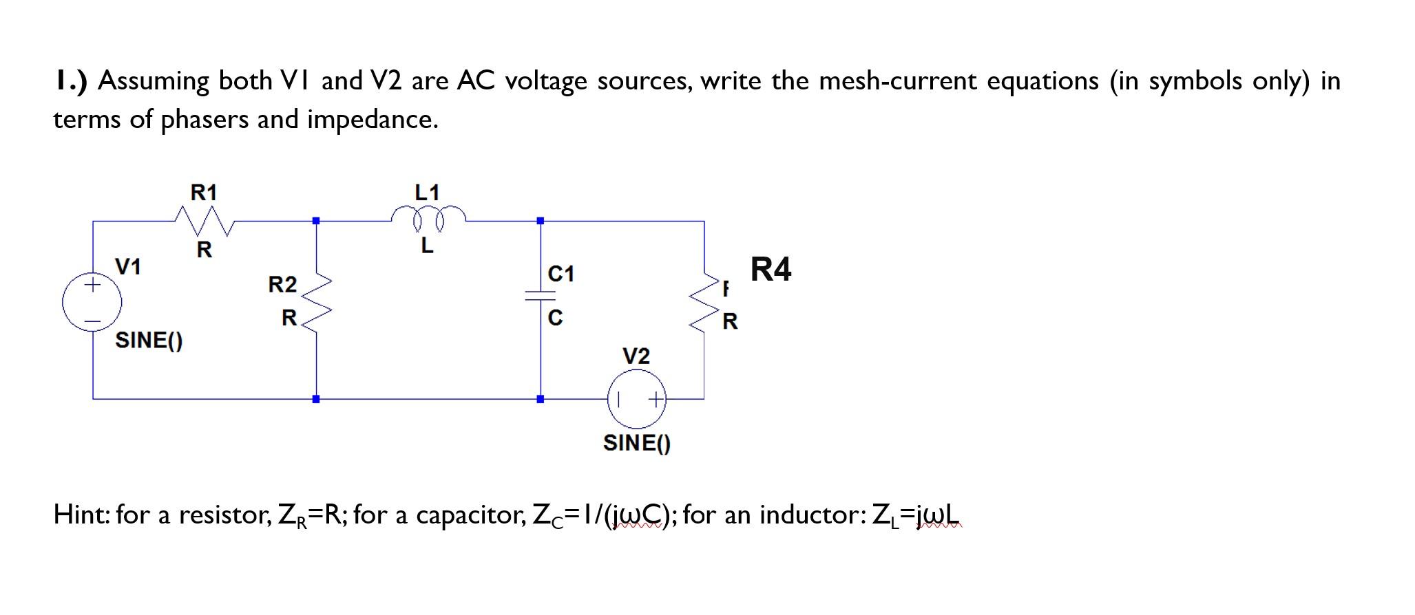 Solved I.) Assuming both VI and V2 are AC voltage sources, | Chegg.com