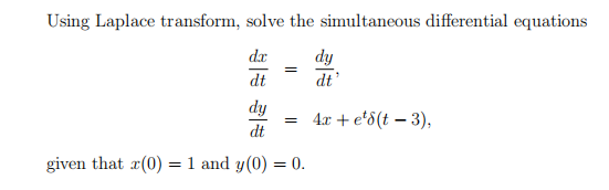 Solved Using Laplace transform, solve the simultaneous | Chegg.com
