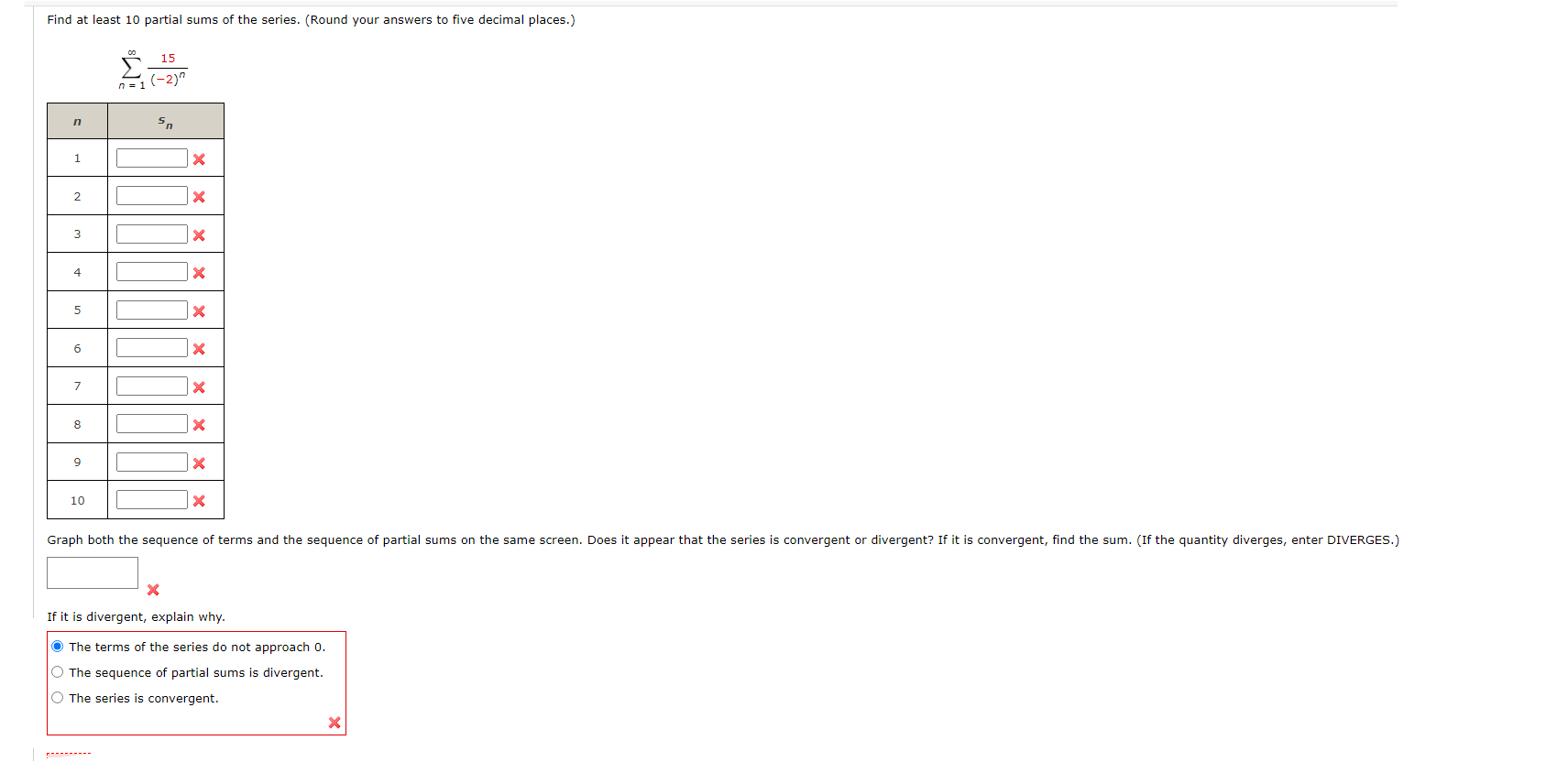 Solved Find at least 10 partial sums of the series. (Round | Chegg.com