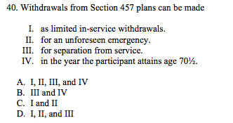 Solved 40. Withdrawals from Section 457 plans can be made I. | Chegg.com