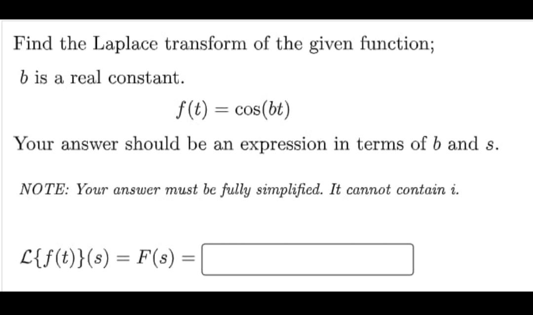 Solved Find the Laplace transform of the given function; b | Chegg.com