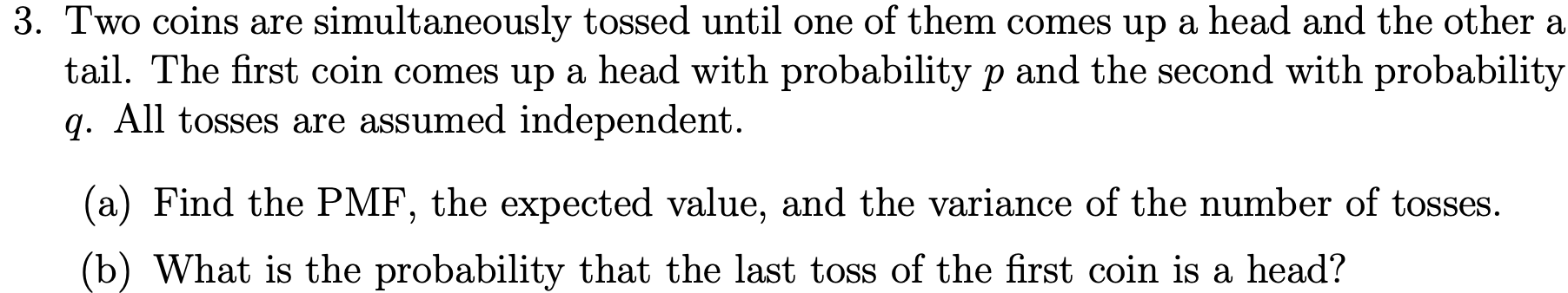 Solved 3. Two coins are simultaneously tossed until one of | Chegg.com