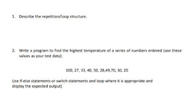 Solved 1. Describe the repetition/loop structure. 2. Write a | Chegg.com