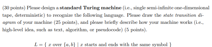 Solved (30 points) Please design a standard Turing machine | Chegg.com