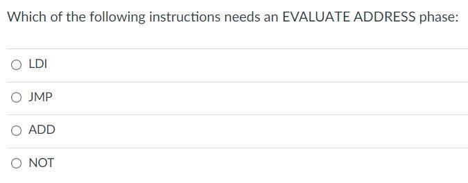 Solved Which of the following instructions needs an EVALUATE | Chegg.com