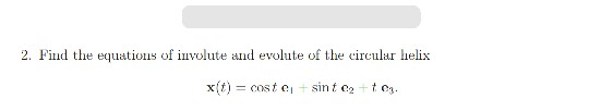 Solved 2. Find the equations of involute and evolute of the | Chegg.com