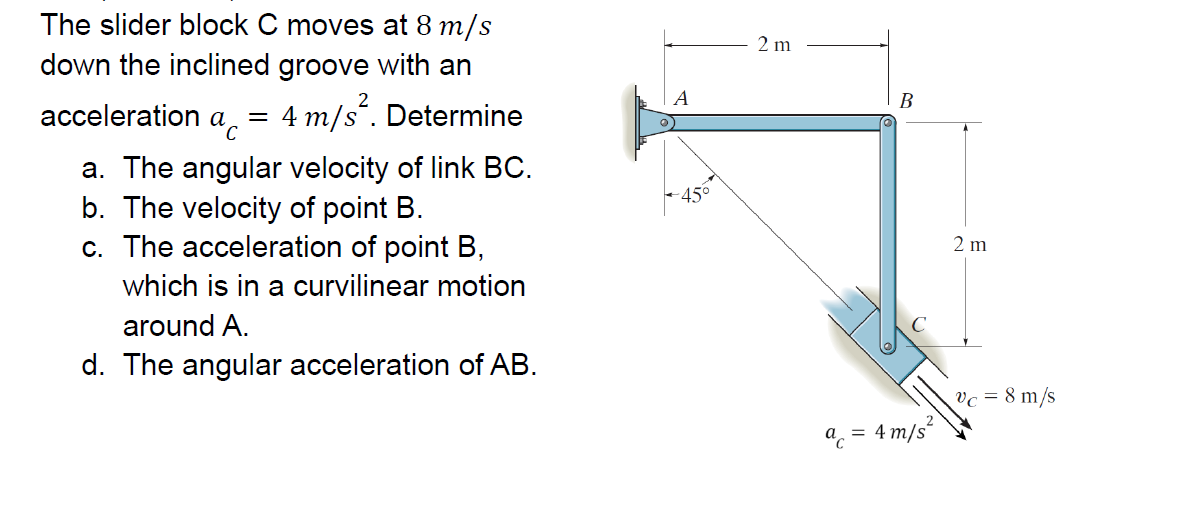 Solved The slider block C moves at 8 𝑚/𝑠down the inclined | Chegg.com