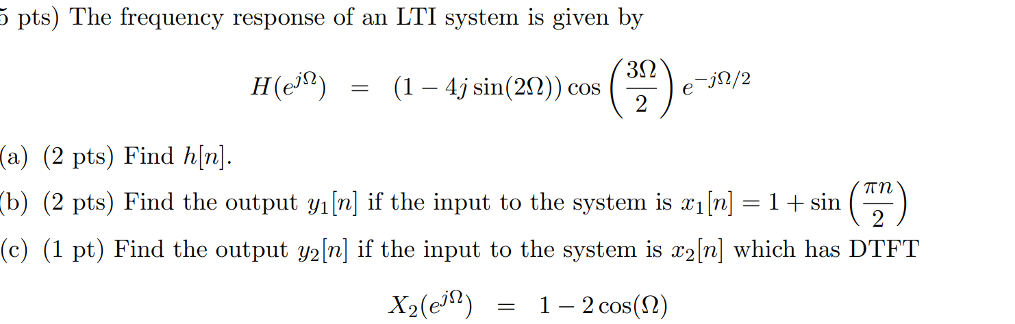 Solved 5 pts) The frequency response of an LTI system is | Chegg.com