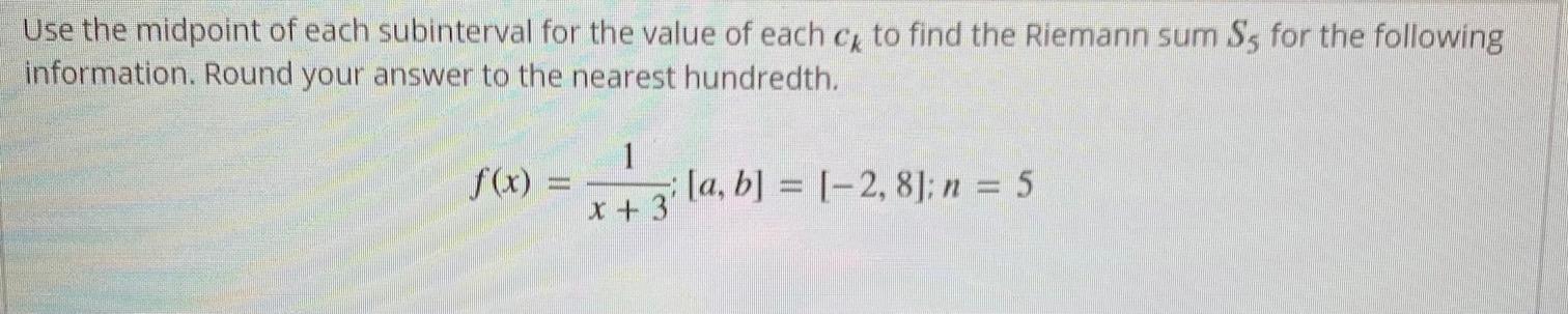 Solved Use the midpoint of each subinterval for the value of | Chegg.com
