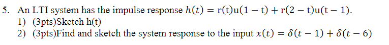 Solved 5. An LTI system has the impulse response | Chegg.com