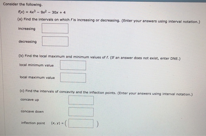 Solved Consider the following. f(x) 4x3 9x2 30x 4 (e) Find | Chegg.com
