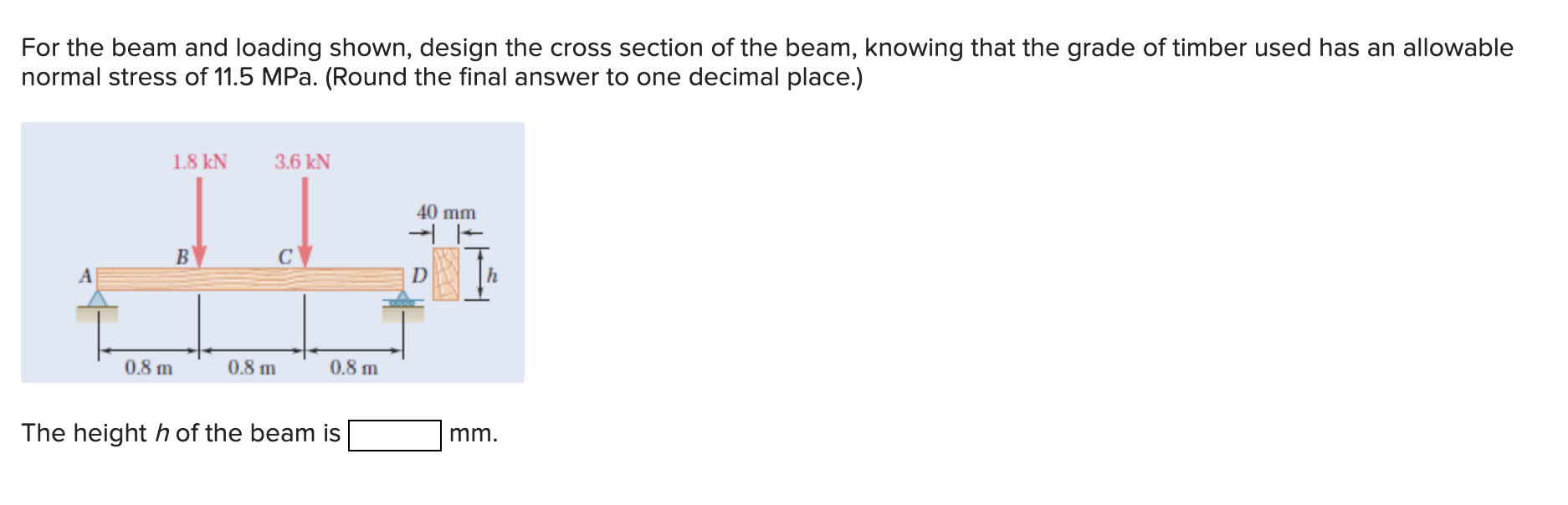 Solved For the beam and loading shown, design the cross | Chegg.com