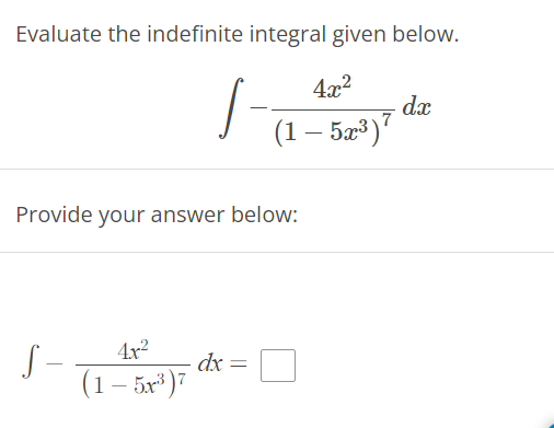 Solved Evaluate the indefinite integral given below. | Chegg.com