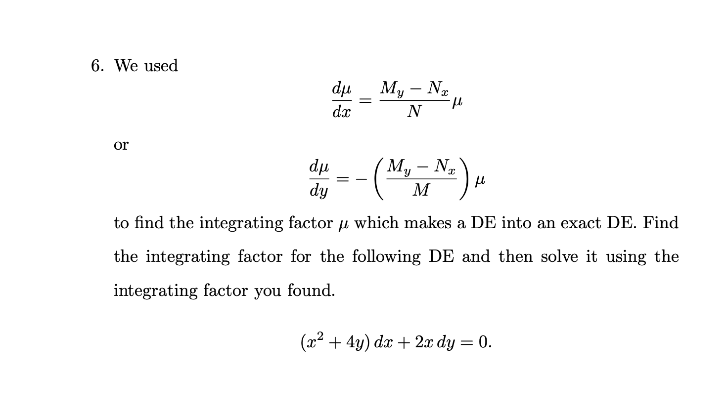 Solved 6. We used du da = My - Ng -M N or My – N2 du dy ( | Chegg.com