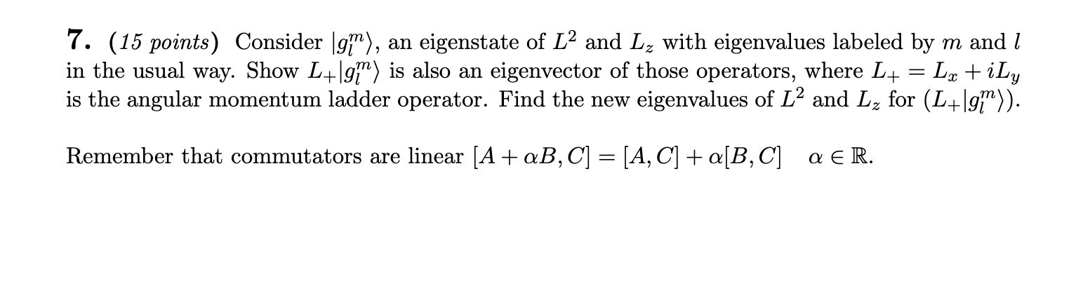 Solved 7. (15 points) Consider ∣glm , an eigenstate of L2 | Chegg.com