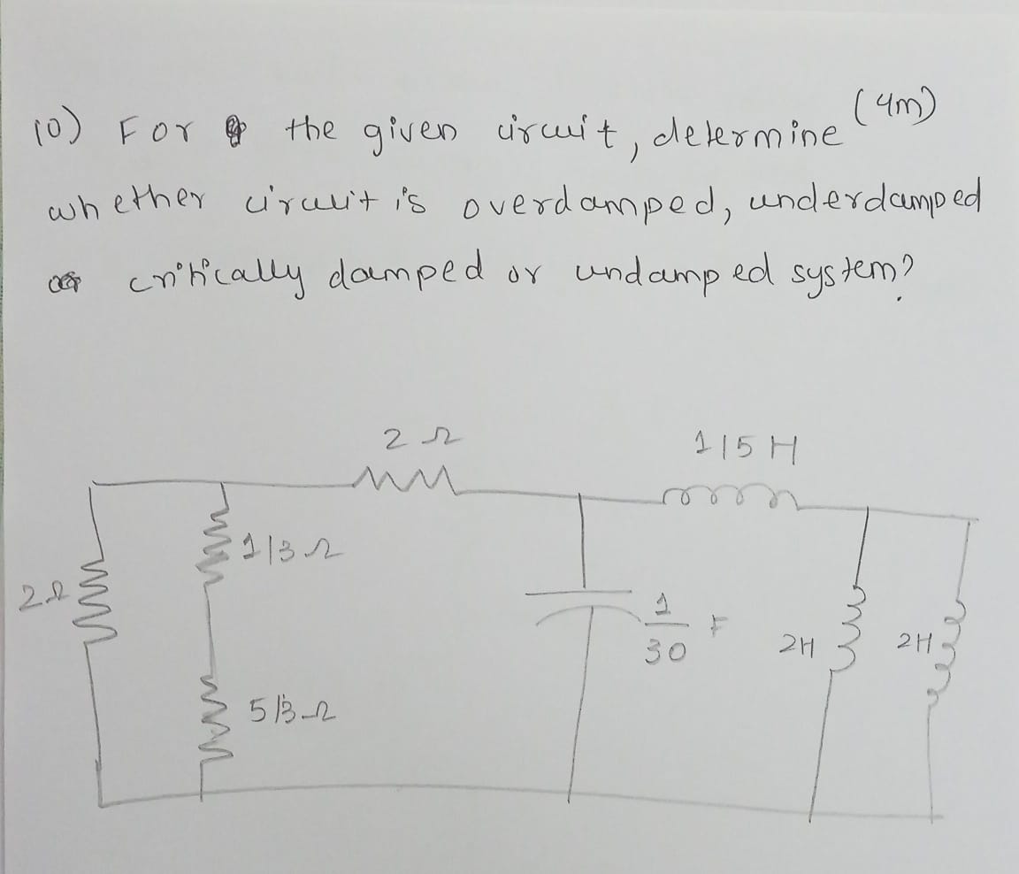 Solved For the given circuit, determine (4m)whether circuit | Chegg.com