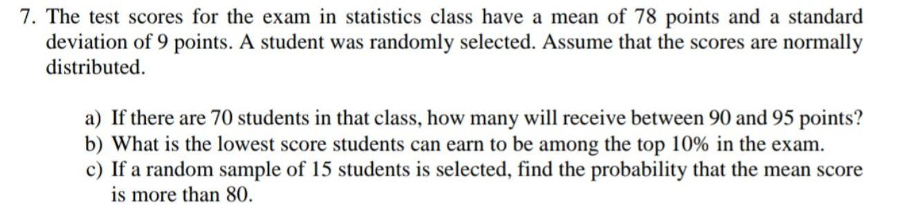 Solved 7. The test scores for the exam in statistics class | Chegg.com